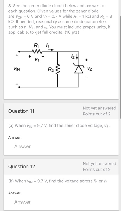 Solved 3. See the zener diode circuit below and answer to | Chegg.com