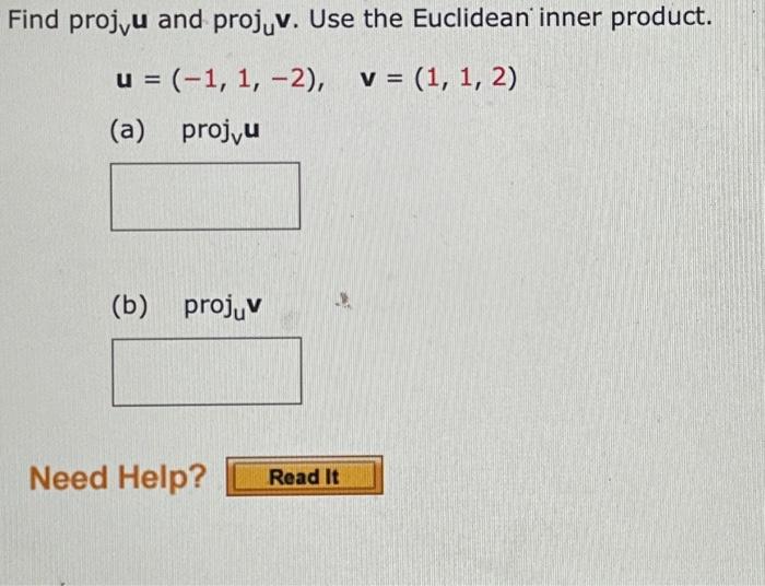 Solved Find projvu and projuv. Use the Euclidean inner | Chegg.com