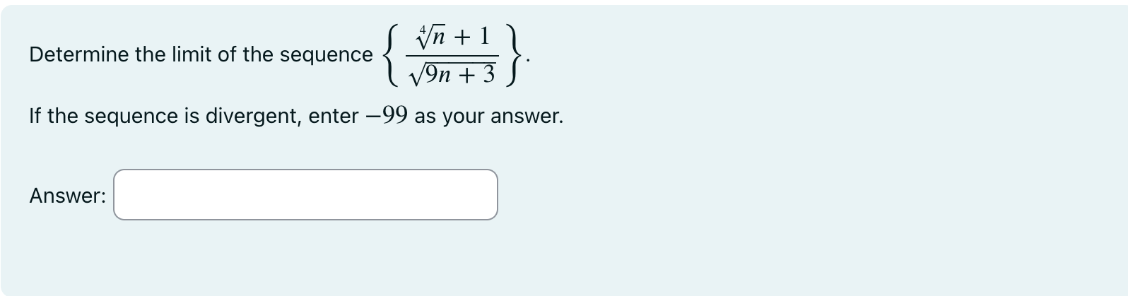 Solved Determine the limit of the sequence {n4+19n+32}.If | Chegg.com