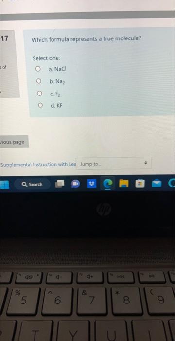 Solved Which formula represents a true molecule? Select one: | Chegg.com
