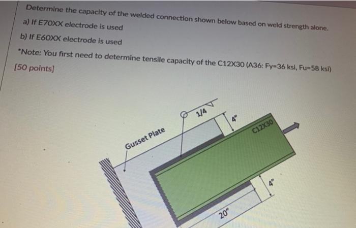Solved Determine the capacity of the welded connection shown | Chegg.com