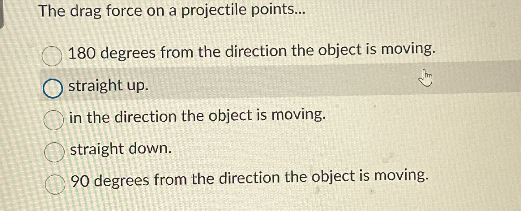Solved The drag force on a projectile points...180 ﻿degrees | Chegg.com