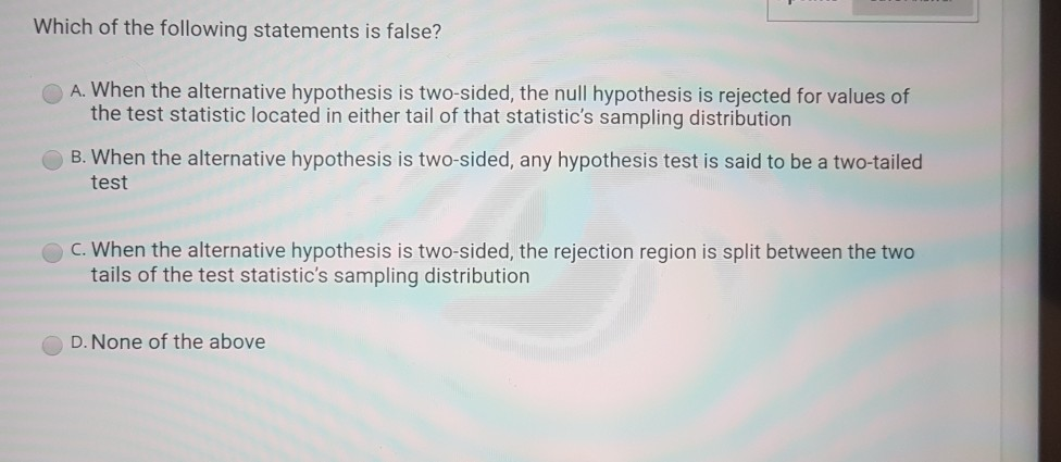 Solved Which of the following statements is false? A. When | Chegg.com