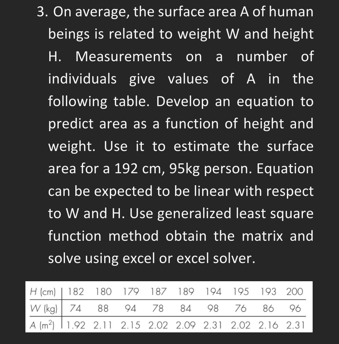 Solved 3. On average, the surface area A of human beings is | Chegg.com