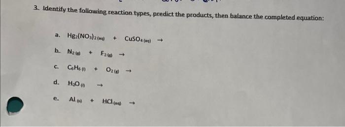 Solved 3. Identify the following reaction types, predict the | Chegg.com