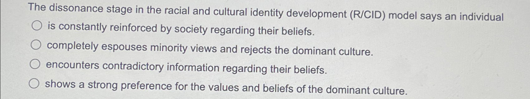 Solved The dissonance stage in the racial and cultural | Chegg.com