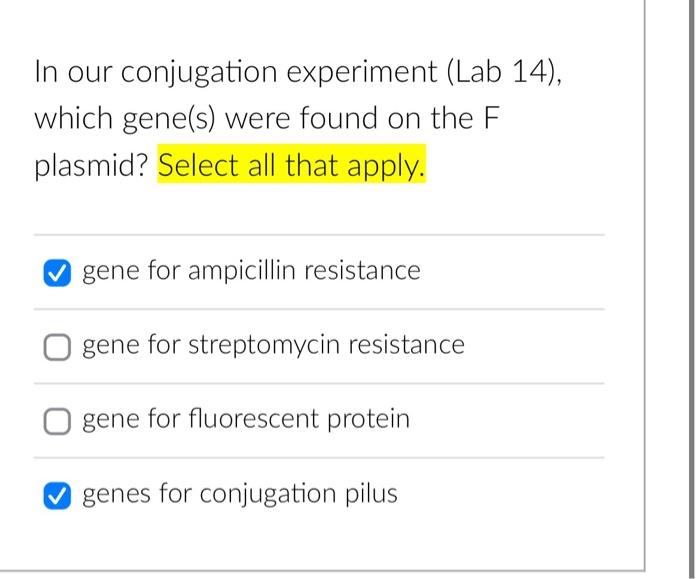 Solved In our conjugation experiment (Lab 14), which gene(s) | Chegg.com