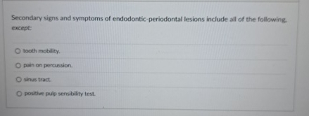 Solved Secondary signs and symptoms of | Chegg.com