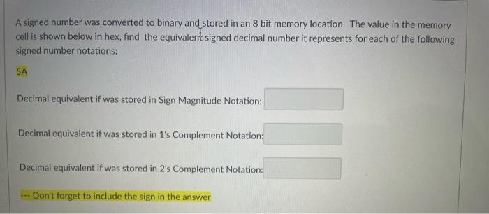Solved A signed number was converted to binary and stored in | Chegg.com