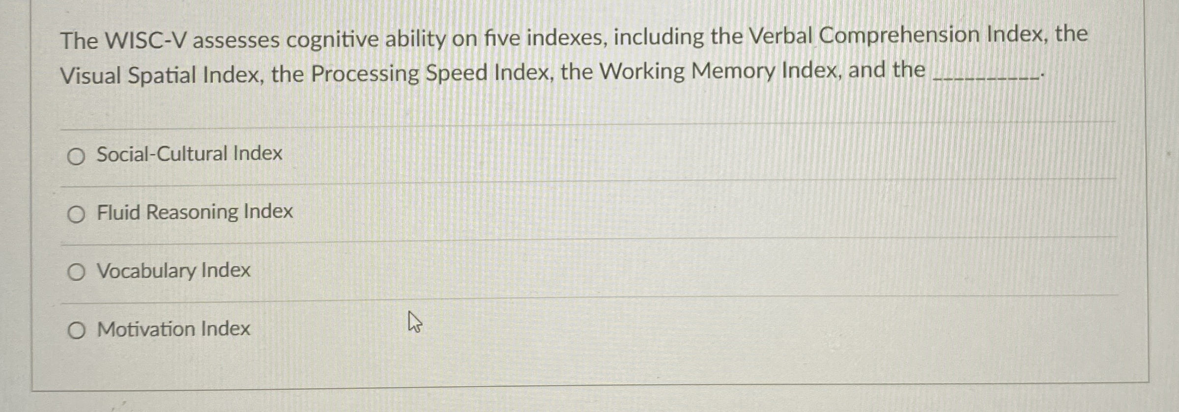 Solved The WISC-V assesses cognitive ability on five | Chegg.com