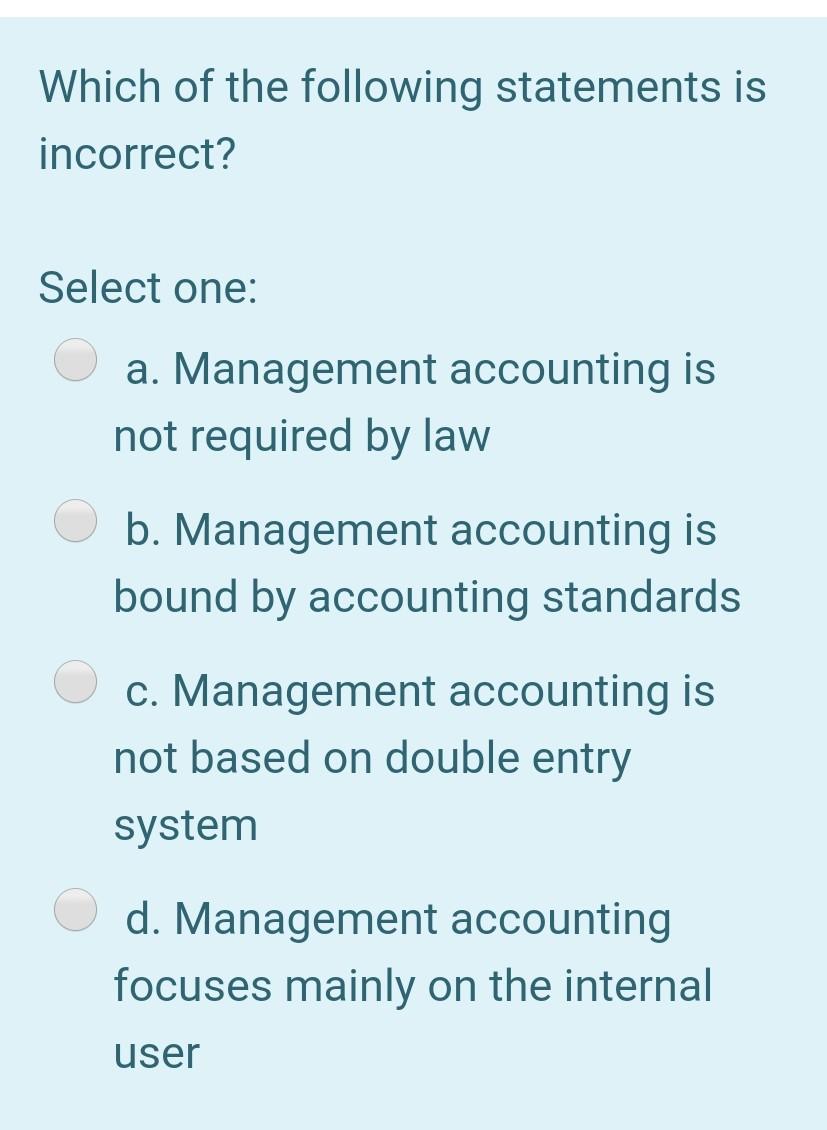 Solved Which of the following statements is incorrect? | Chegg.com