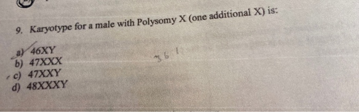 Solved 9. Karyotype for a male with Polysomy X (one | Chegg.com