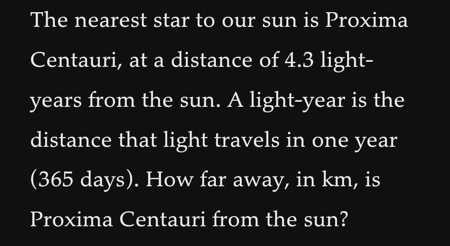 Solved The nearest star to our sun is Proxima Centauri, at a | Chegg.com