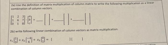 [Solved]: for linear algebra. follow directions and solve 2a