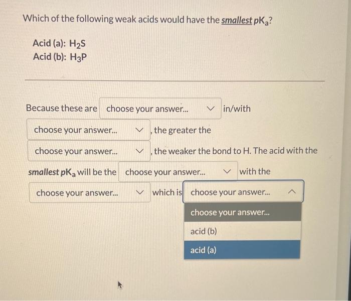 Solved Which of the following weak acids would have the | Chegg.com
