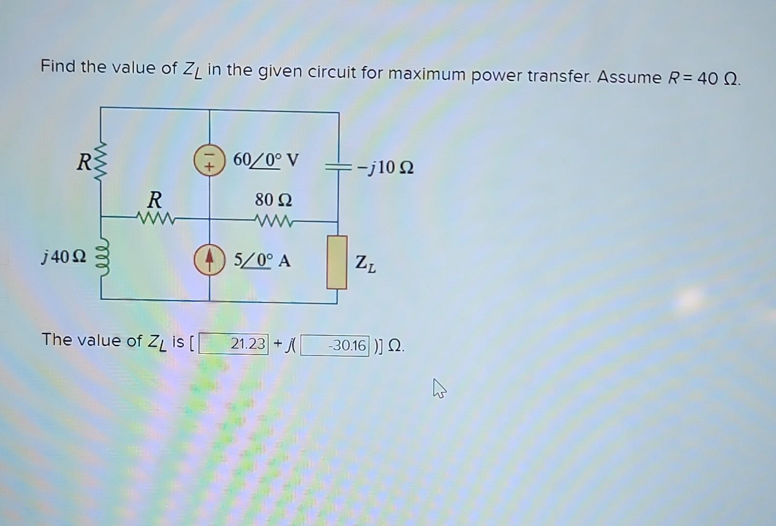 Solved Find the value of ZL in the given circuit for maximum | Chegg.com