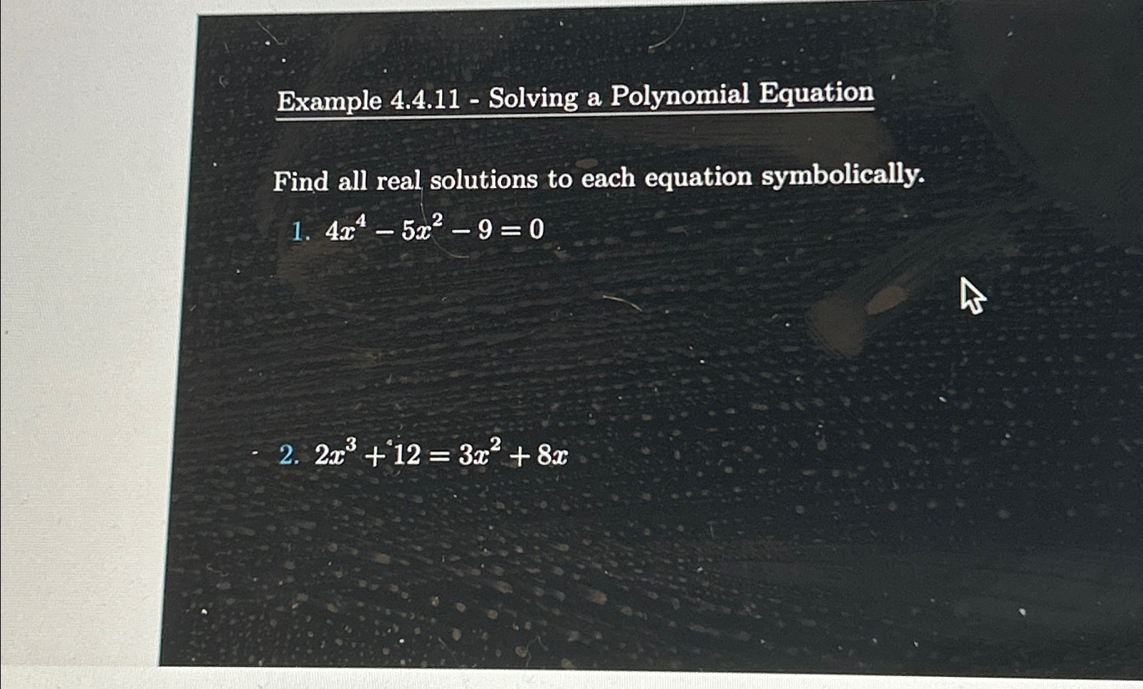 Solved Example 4.4.11 - ﻿Solving a Polynomial EquationFind | Chegg.com