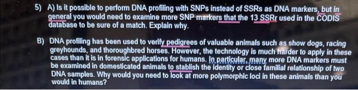 Solved 5) A) Is it possible to perform DNA profiling with | Chegg.com