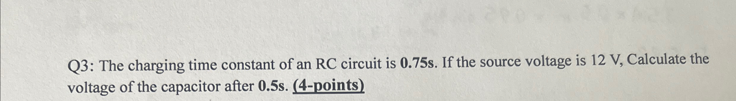 Solved Q3: The charging time constant of an RC ﻿circuit is | Chegg.com
