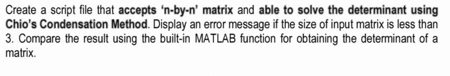 Solved Create a script file that accepts 'n-by-n' matrix and | Chegg.com