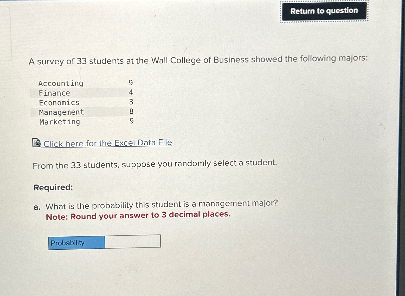 Solved A survey of 33 ﻿students at the Wall College of | Chegg.com