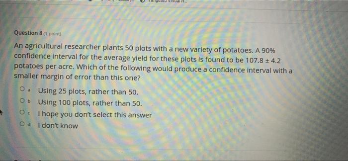 Solved diu. Question 8 (1 point An agricultural researcher | Chegg.com