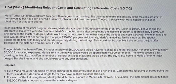 [Solved]: E7-4 (Static) Identifying Relevant Costs and Calc
