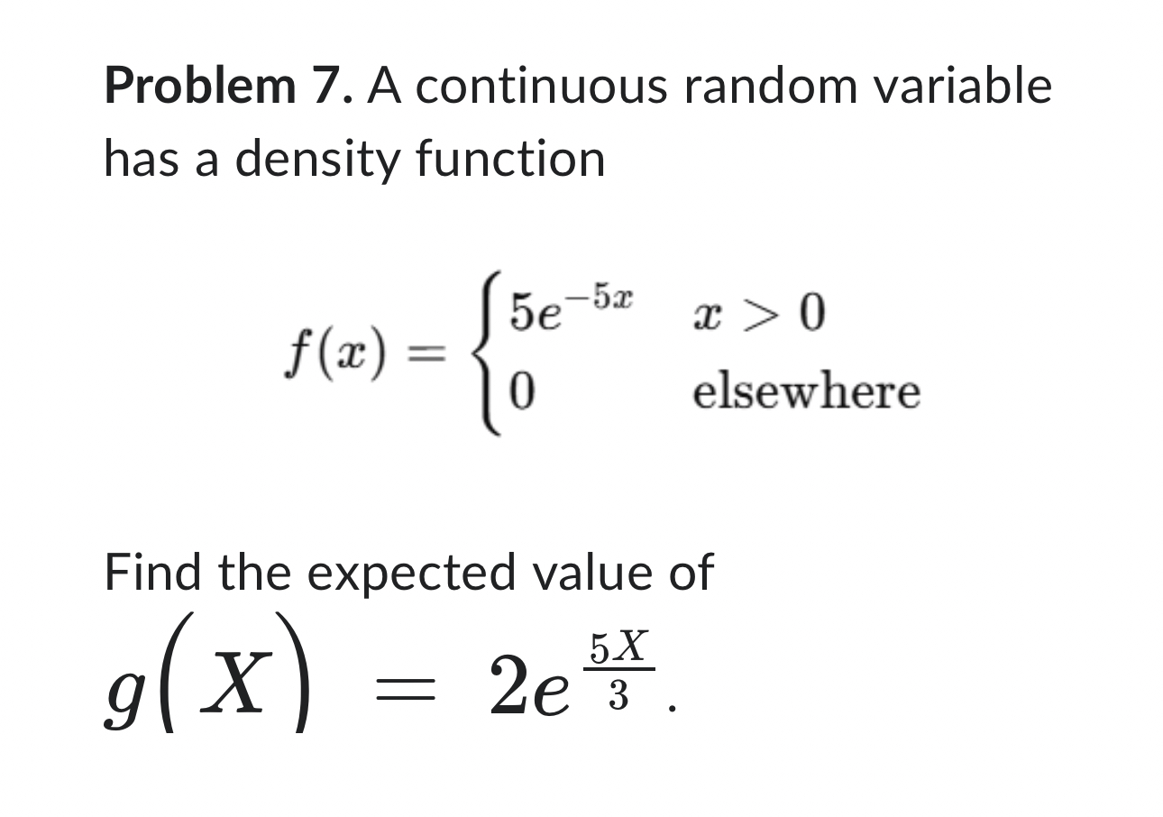 Solved Problem 7. ﻿A continuous random variable has a | Chegg.com
