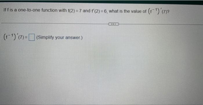 Solved If f is a one-to-one function with f(2)=7 and | Chegg.com