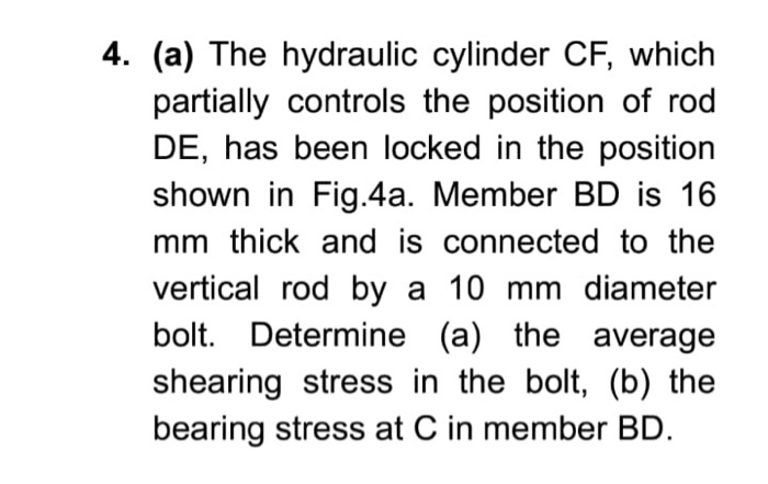 Solved 4. (a) The hydraulic cylinder CF, which partially | Chegg.com