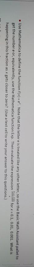 Solved - Use Mathematica to define the function f(x) = e. | Chegg.com