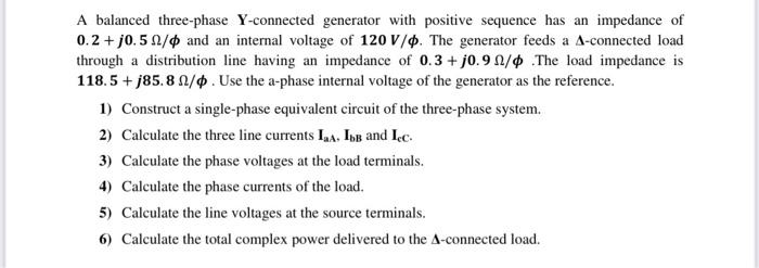 Solved A Balanced Three Phase Y Connected Generator With