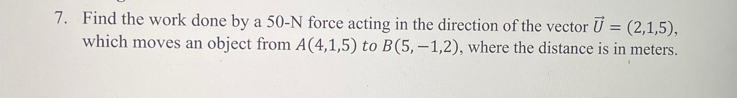 Solved Find the work done by a 50-N ﻿force acting in the | Chegg.com