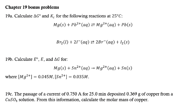 Solved Chapter 19 ﻿bonus problems19a. ﻿Calculate ΔG° ﻿and Kc | Chegg.com