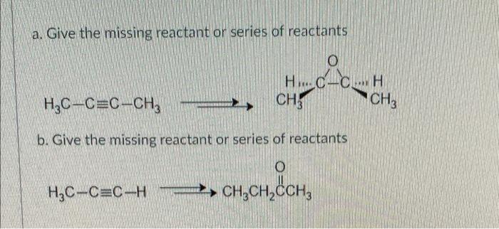 Solved a. Give the missing reactant or series of reactants | Chegg.com