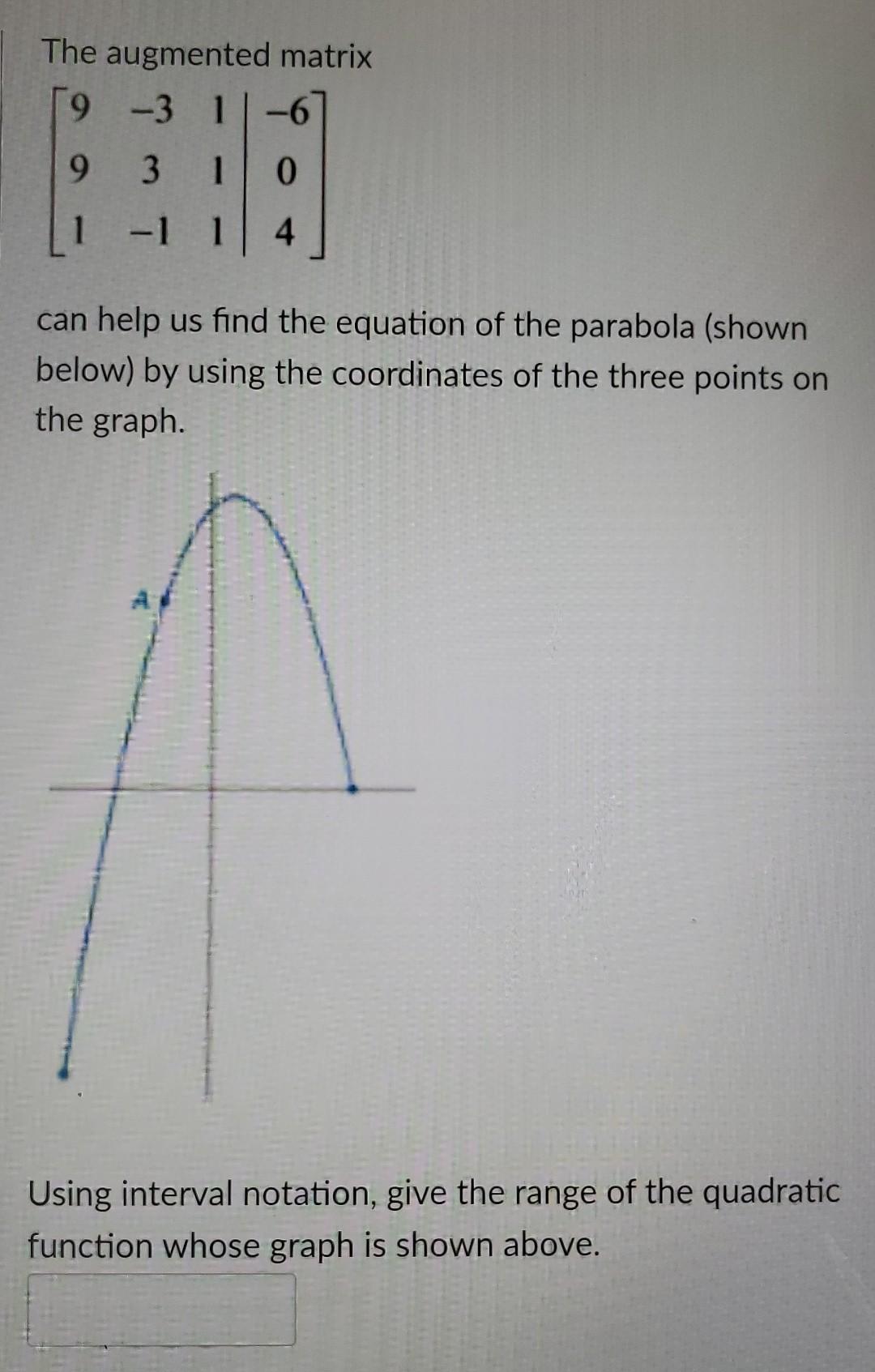 Solved The augmented matrix ⎣⎡991−33−1111−604⎦⎤ can help us | Chegg.com