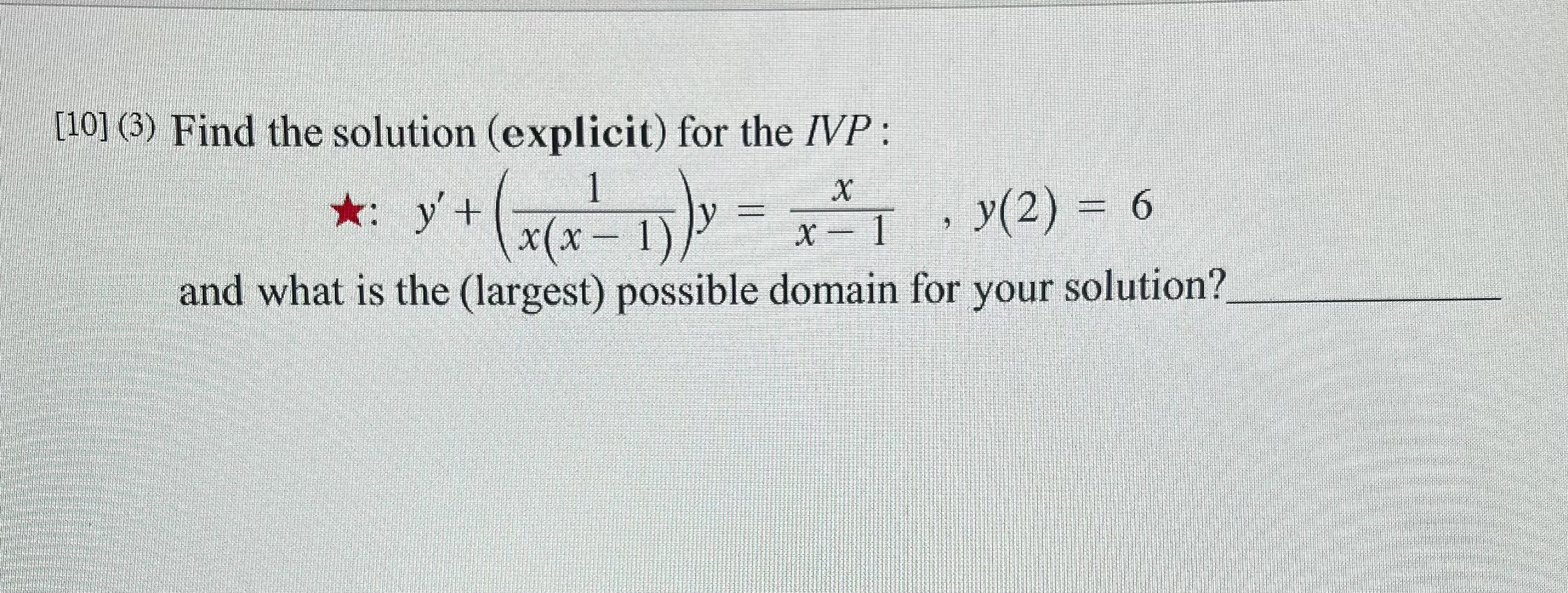 Solved [10] (3) ﻿Find the solution (explicit) ﻿for the IVP | Chegg.com