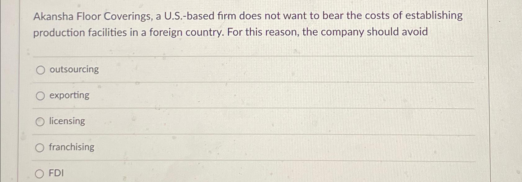 Solved Akansha Floor Coverings, a U.S.-based firm does not | Chegg.com