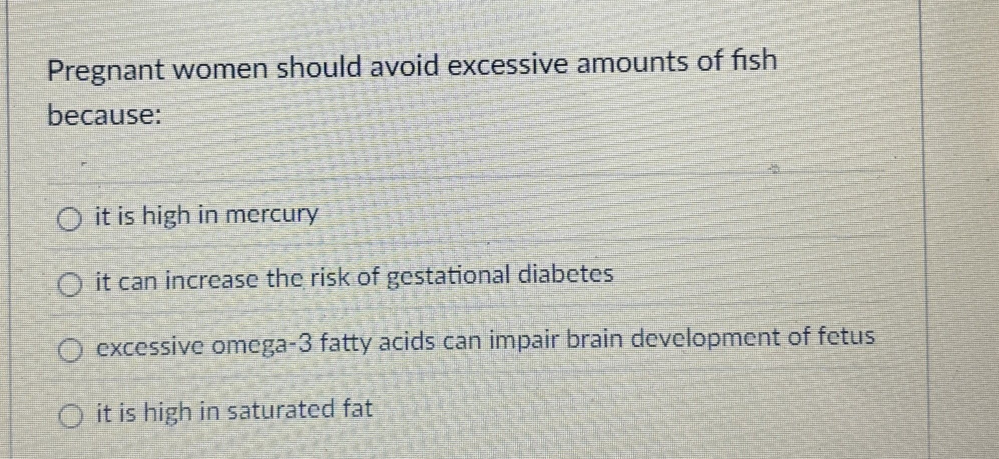 Solved Pregnant women should avoid excessive amounts of | Chegg.com