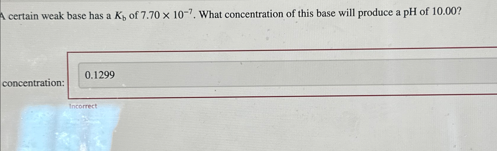 Solved A certain weak base has a Kb ﻿of 7.70×10-7. ﻿What | Chegg.com