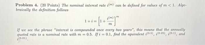 Solved Problem 4. (20 Points) The nominal interest rate i(m) | Chegg.com