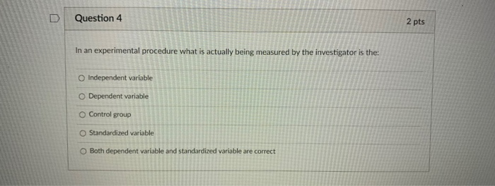 Solved Question 4 2 pts In an experimental procedure what is | Chegg.com