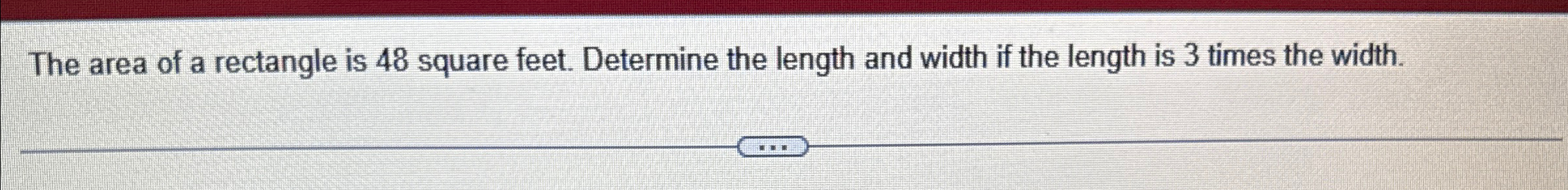 Solved The area of a rectangle is 48 ﻿square feet. Determine | Chegg.com