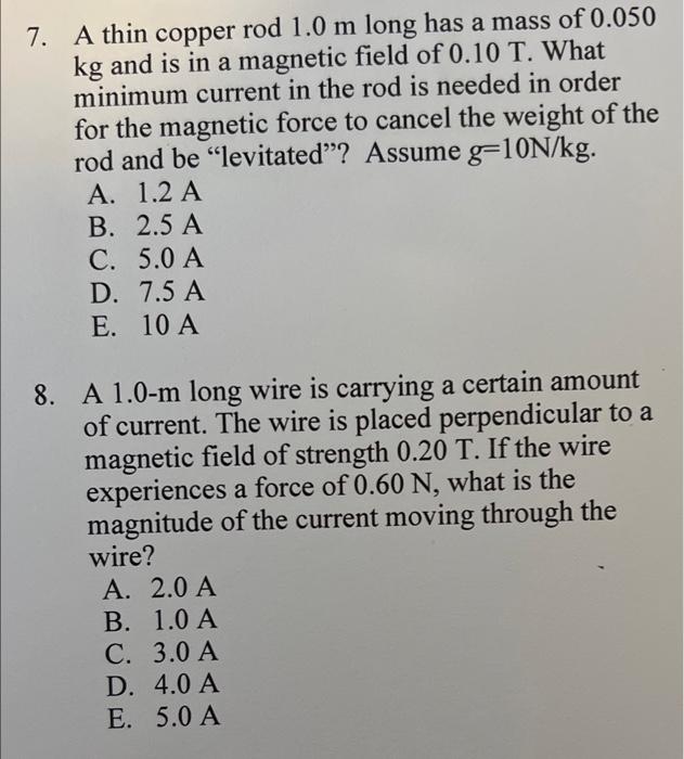 Solved 7. A thin copper rod 1.0 m long has a mass of 0.050 | Chegg.com