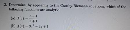 Solved Determine, by appealing to the Cauchy-Riemann | Chegg.com