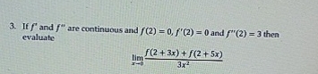Solved If f' ﻿and f'' ﻿are continuous and f(2)=0,f'(2)=0 | Chegg.com