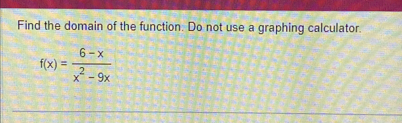 Solved Find the domain of the function. Do not use a | Chegg.com