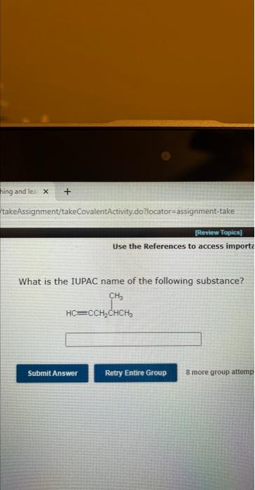 Solved Use the References to access import What is the IUPAC | Chegg.com