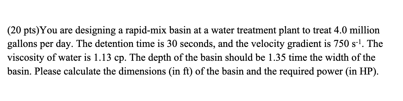Solved ( 20 ﻿pts ) ﻿You are designing a rapid-mix basin at a | Chegg.com