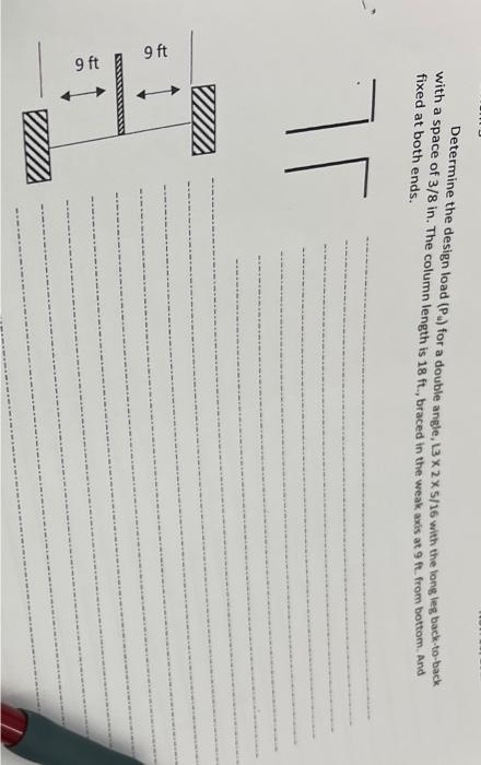 Determine the design load (Pu) for a double angle, | Chegg.com